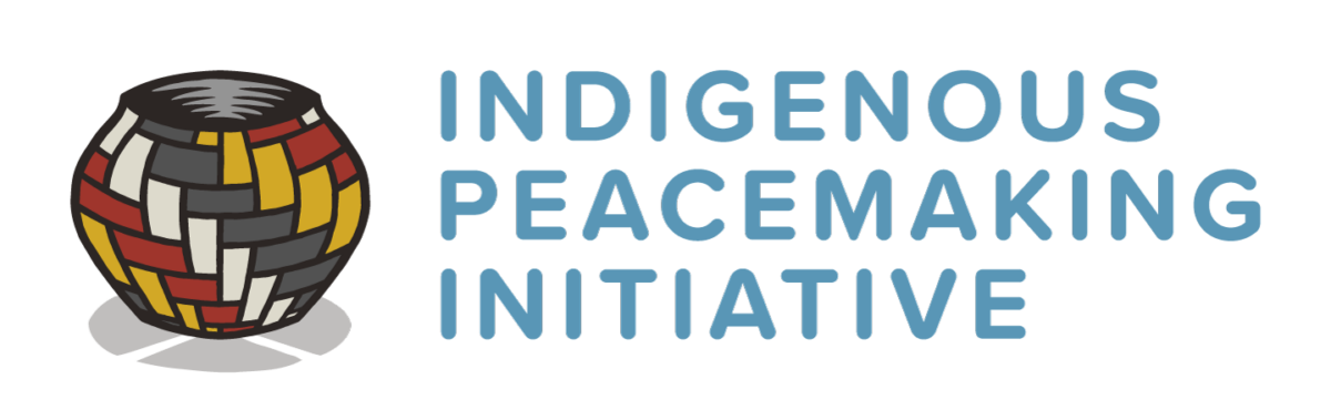 About Peacemaking - Indigenous Peacemaking Initiative